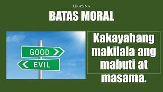 Grade 7 Konsensya at Likas na Batas Moral | PPTX