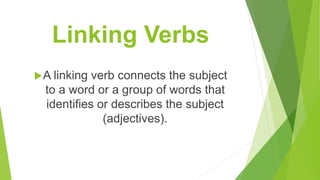 Lesson 2 linking verbs ppt | PPTX