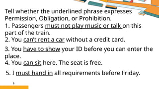 Use Modals to express prohibition, permission, and obligation.pptx
