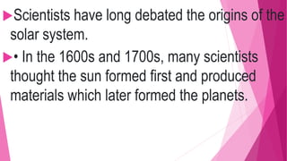 Lesson 2 Origin of the Solar System.pptx