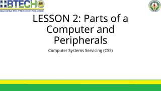 LESSON 2 Parts of a Computer and Peripherals.pptx