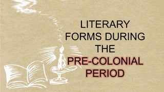 Philippine Pre-colonial & Spanish Colonial Literature | PPTX