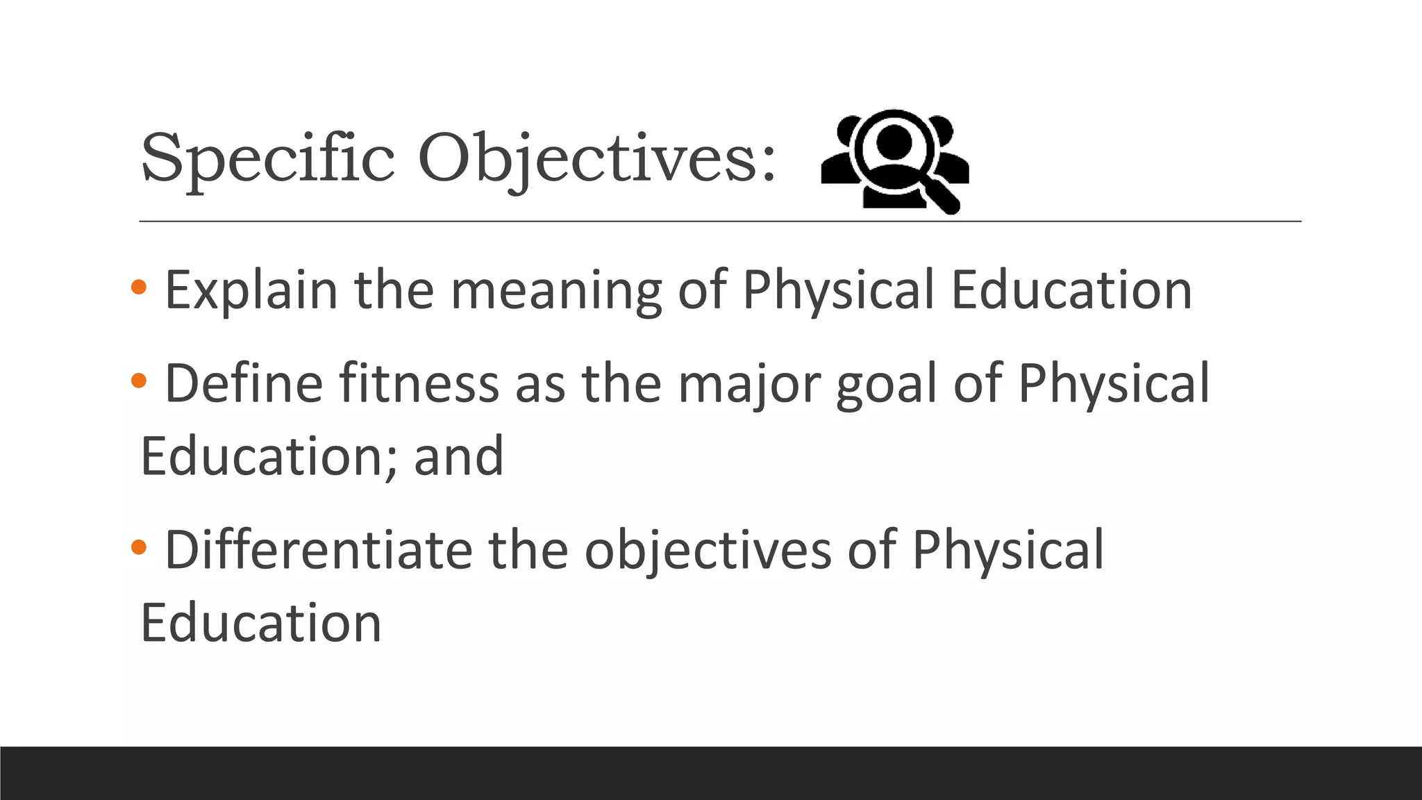 LESSON 2 Physical Education; Definition, Goals, Objectives and ...