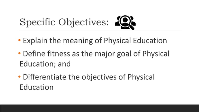 LESSON 2 Physical Education; Definition, Goals, Objectives and ...