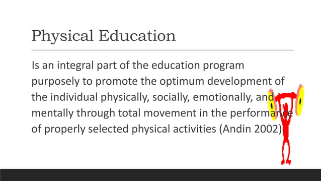 LESSON 2 Physical Education; Definition, Goals, Objectives and ...