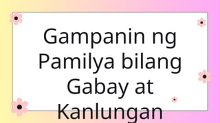 Lesson 2_Positibong pananaw , gabay ang pamilya.pptx