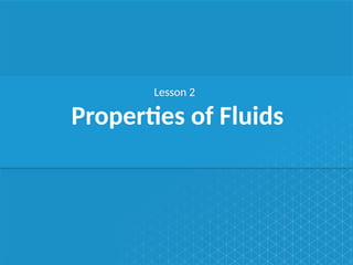 Lesson 2 Properties of Fluids grade 8 adv - | PPTX