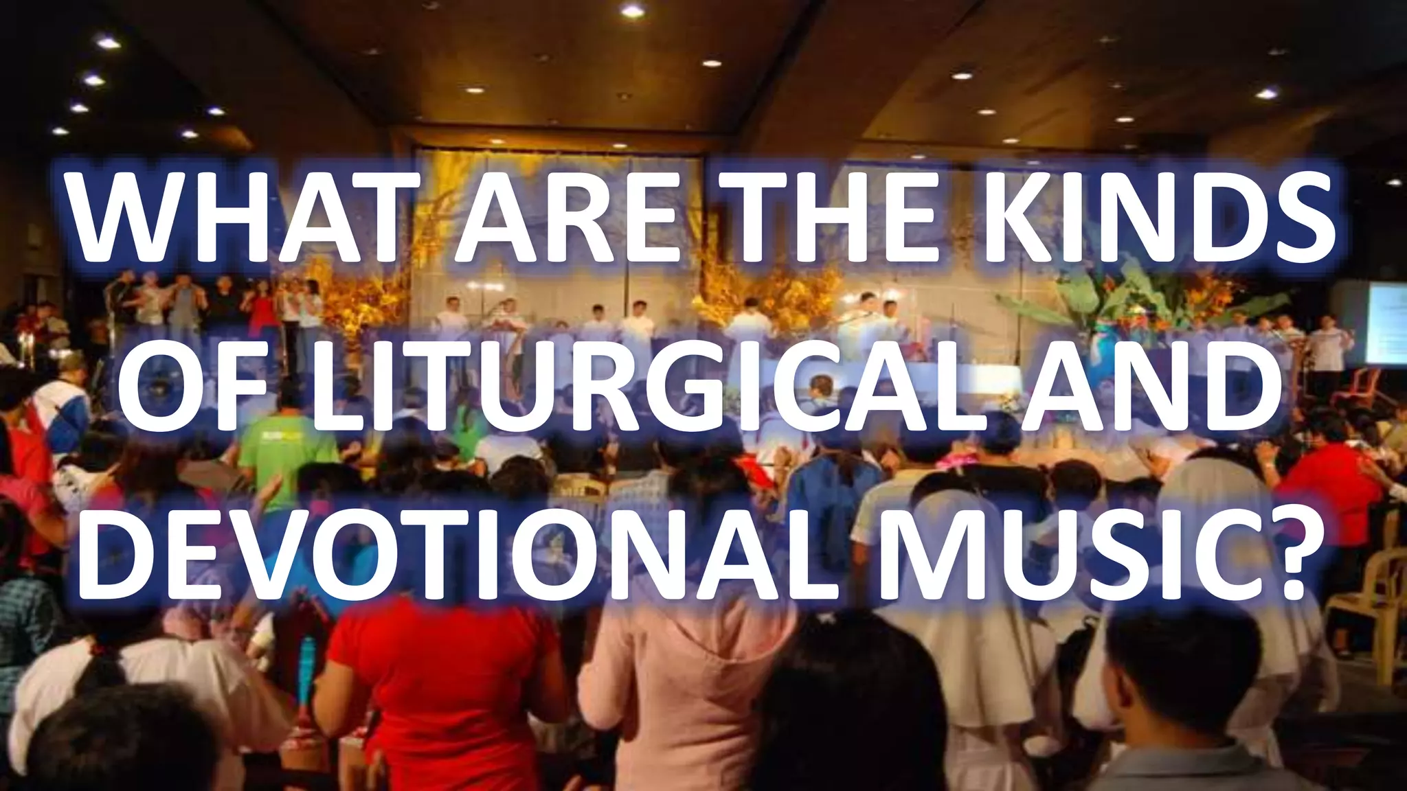 MUSIC 7 1ST QUARTER LESSON 2 SACRED MUSIC | PPTX