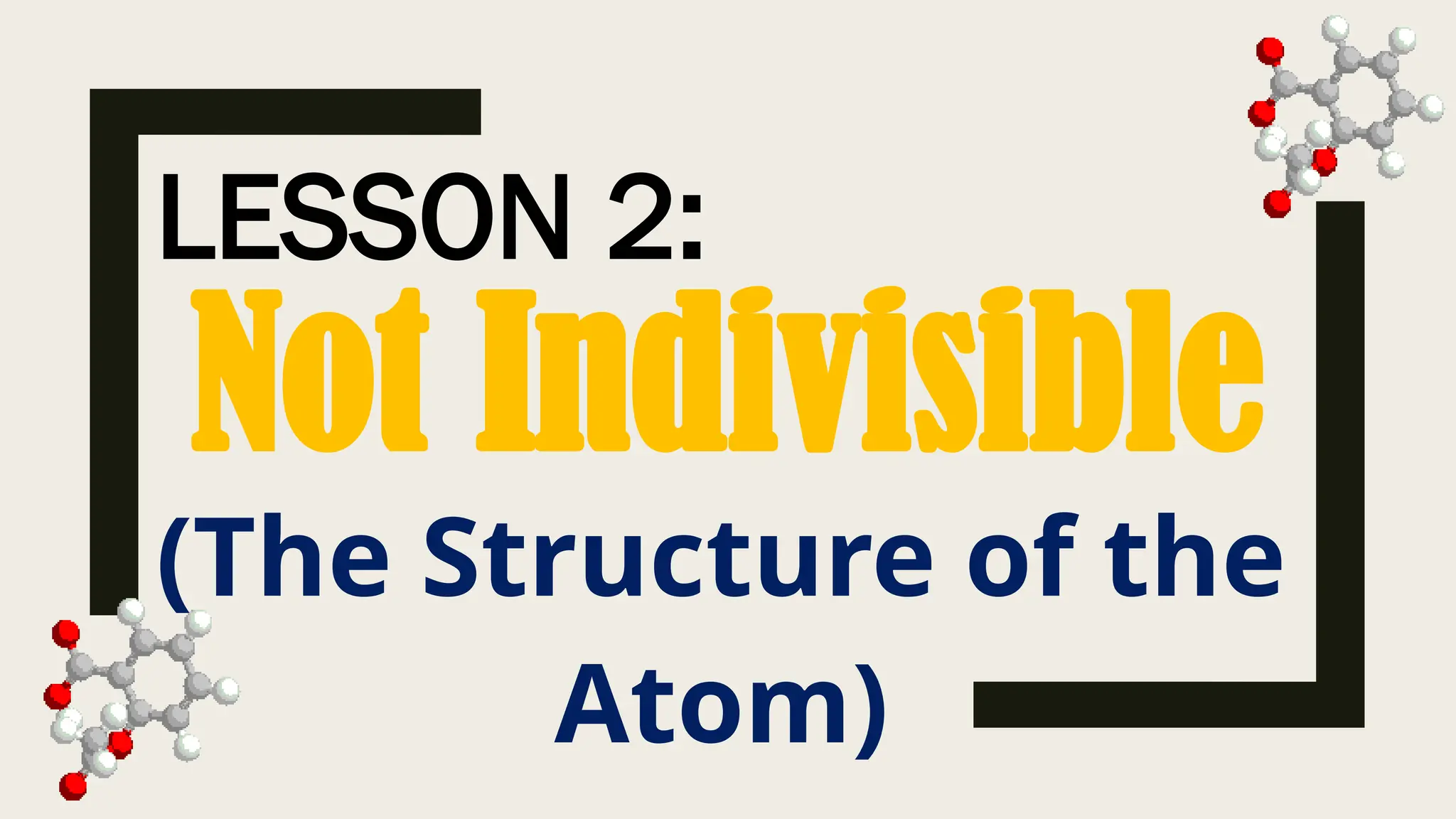 Lesson 2 Structure of an Atom [Autosaved].pptx
