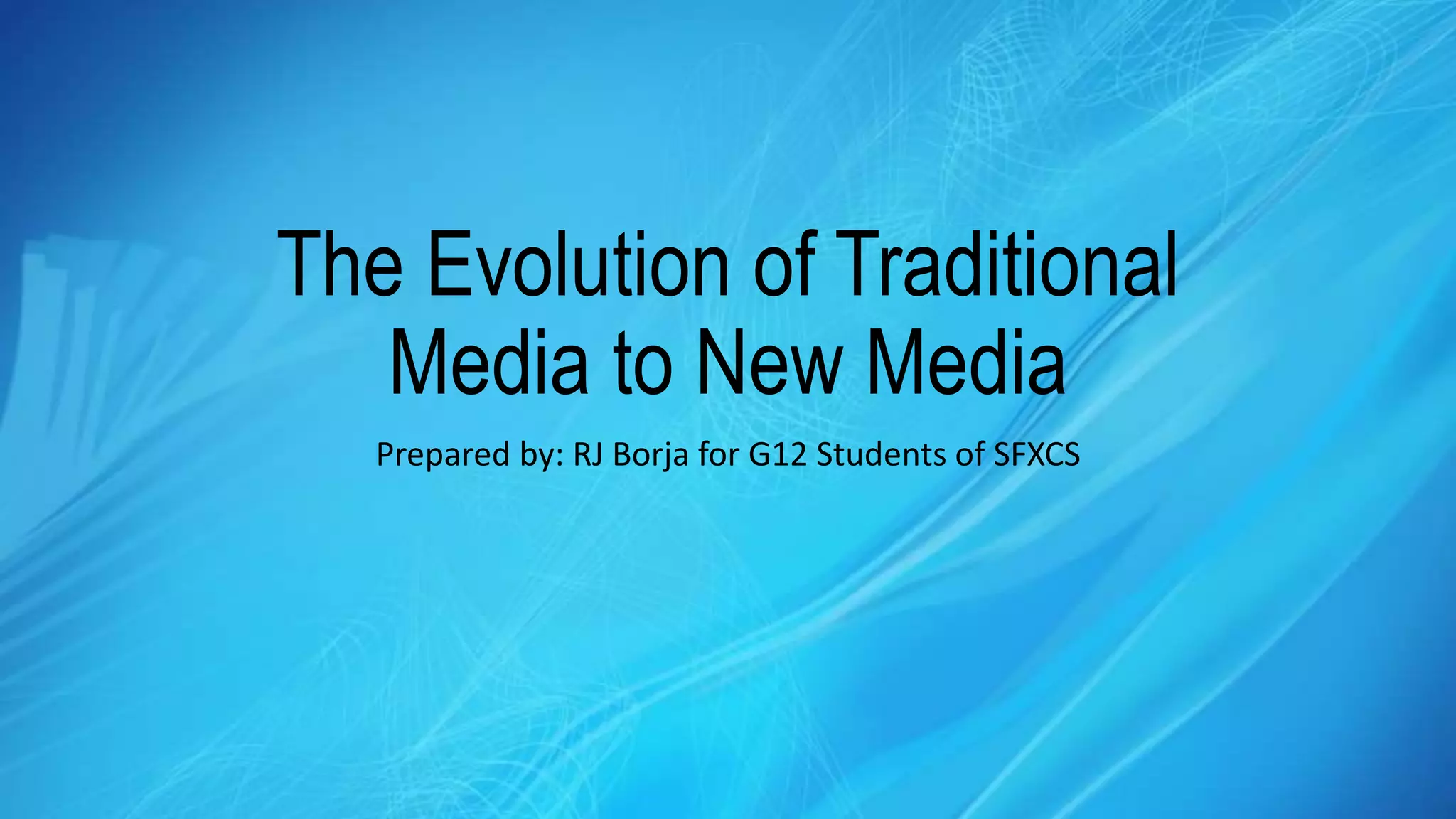 lesson2theevolutionoftraditionalmediatonewmedia-180718084134.pdf | Free ...