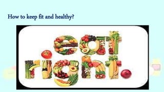 Lesson 2. Keeping Fit and Healthy | PPT