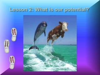 Lesson 2 What is our Potential? | PPTX
