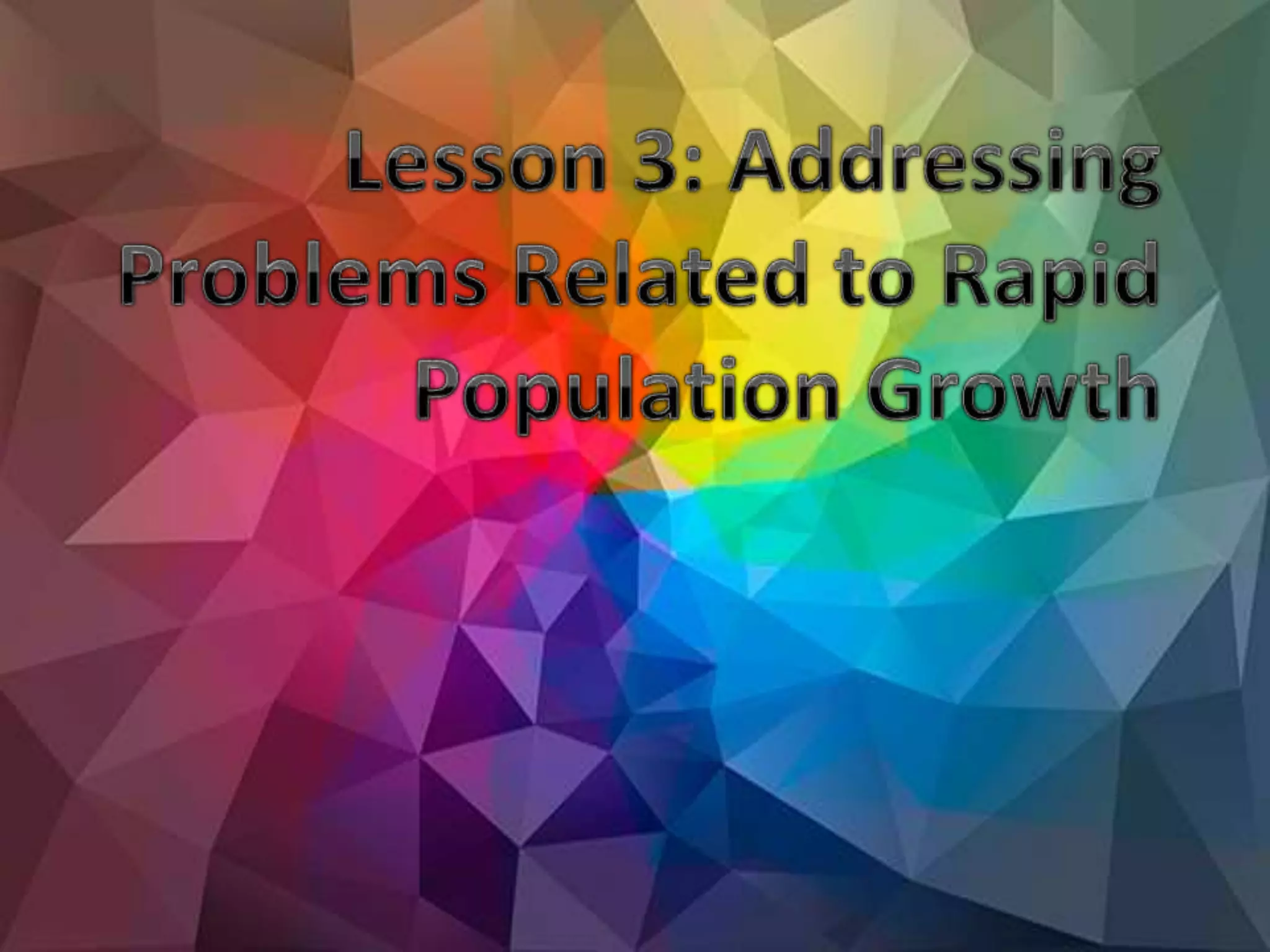 Addressing Problems Related to Rapid Population Growth | PPTX