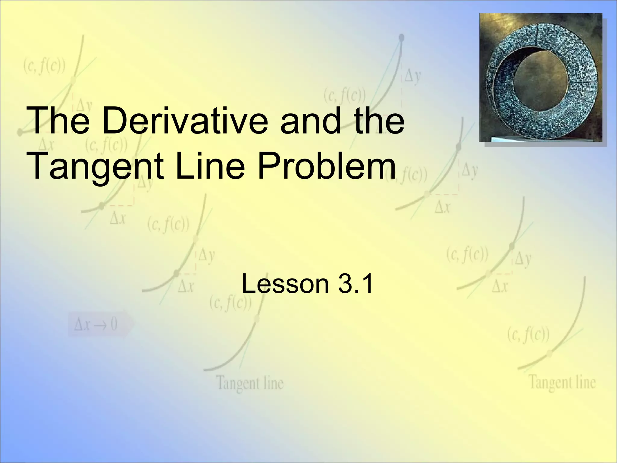 Lesson3.1 The Derivative And The Tangent Line | PPT