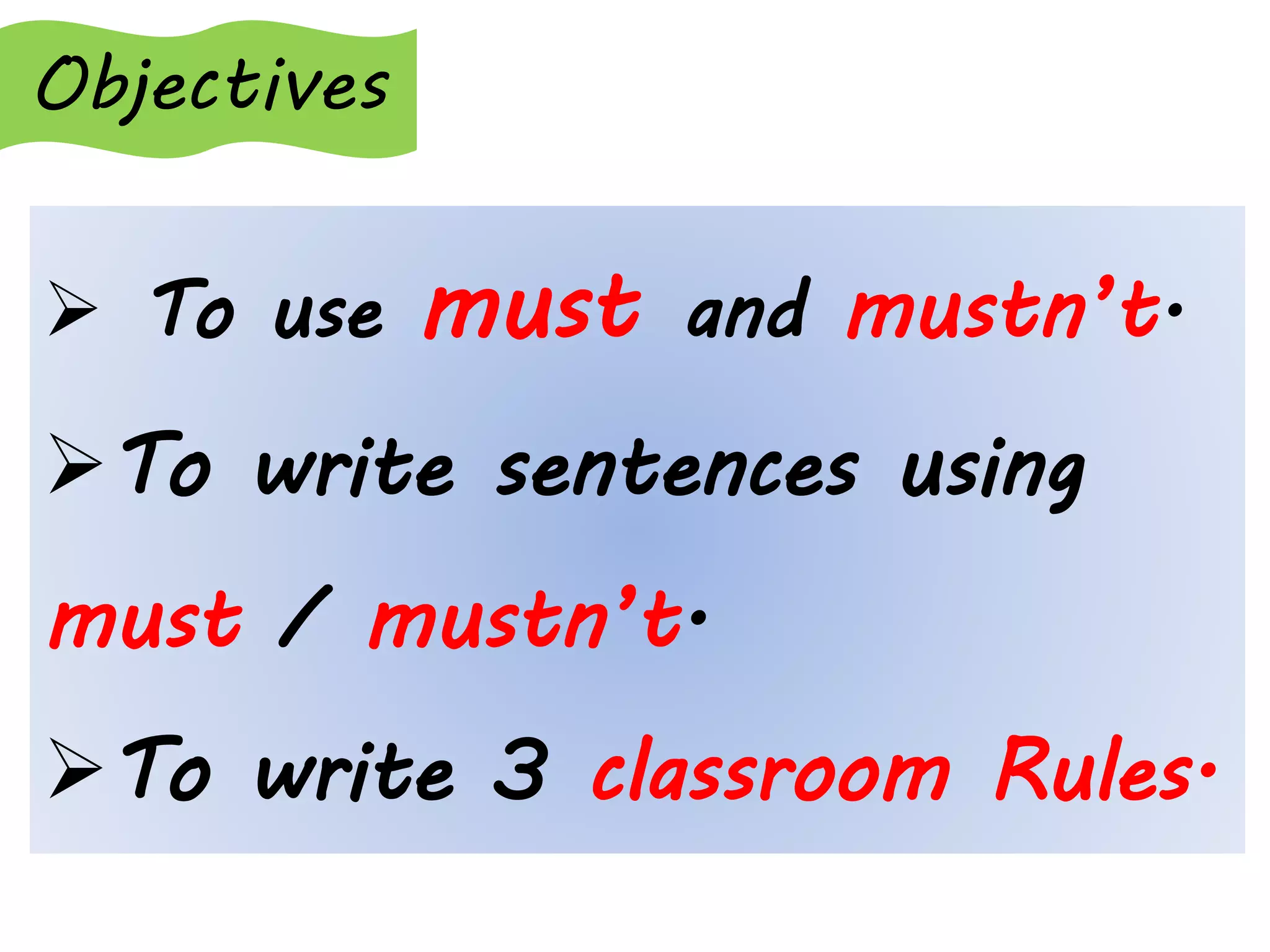 must or mustn't - modal verbs - class rules | PPTX