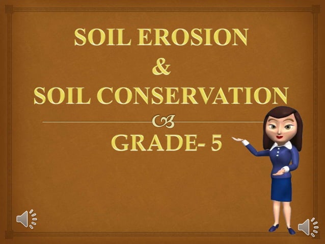 CBSE: GRADE 5 SOIL EROSION & SOIL CONSERVATION | PPTX | Gardening ...