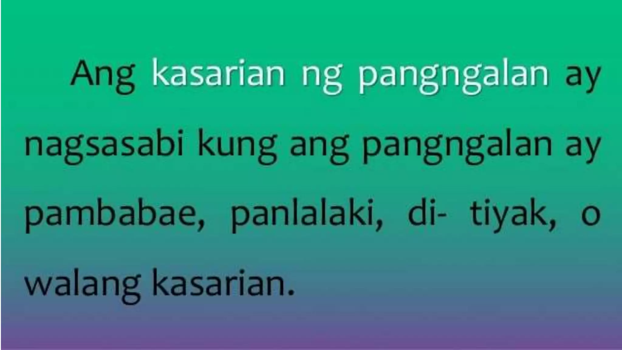 Kasarian ant Kailanan ng Pangngalan | PPTX