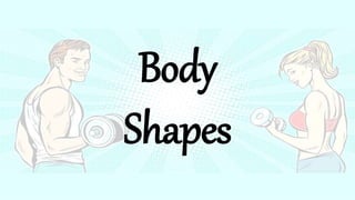 Body Shapes | PPTX