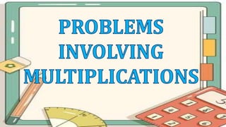 Solving Problems Involving Multiplication | PPTX
