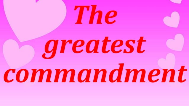 Two Greatest Commandments.pptx | Christianity | Religion & Spirituality