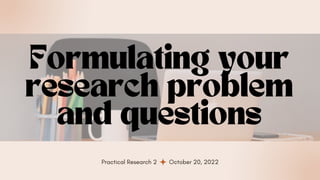 Formulating research problem and questions | PDF