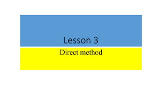 Lesson 3.(Direct method)ppt.pptx | Education