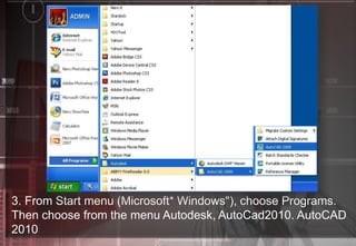 Stepping into AutoCAD, Starting AutoCAD. | PPTX