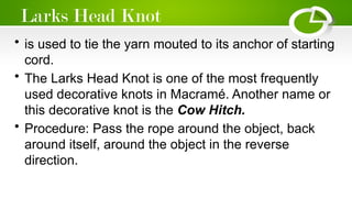 MACRAME AND BASKETRY KNOTS Lesson 3.pptx