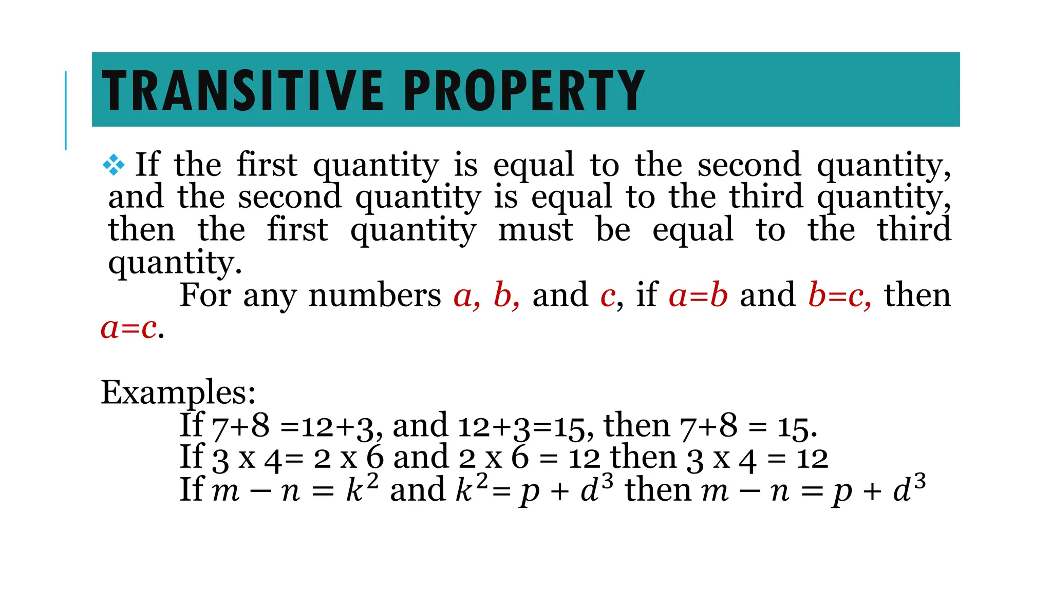 Properties of Equality; Reflexive, Symmetric, Transitive, Addition, Subtraction, Multiplication ...