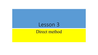 Lesson 3.(Direct method)ppt.pptx in English | PPTX