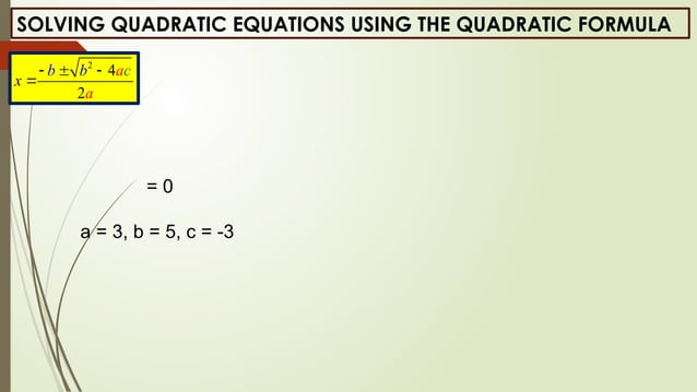 Lesson 3.2 Solving Quadratic Equations by Quadratic Formula.pptx