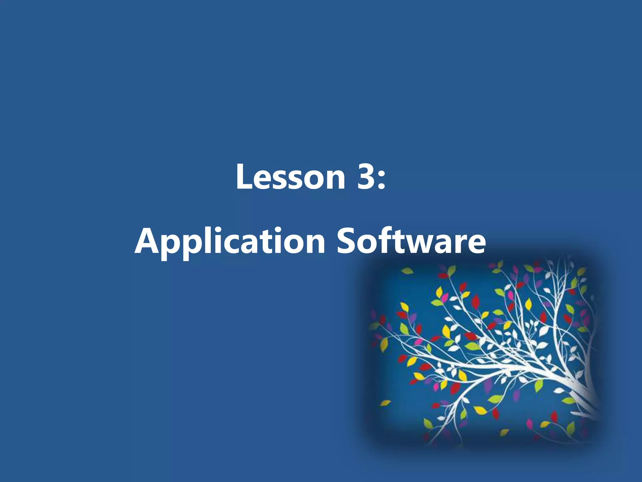 Lesson 3 - Basic Application Software.pptx