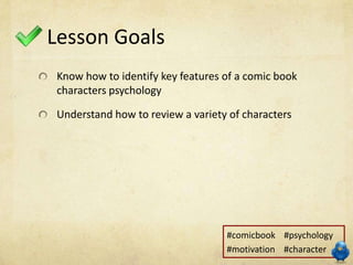 Unit 306 - Lesson 3 - Character Psychology | PPT