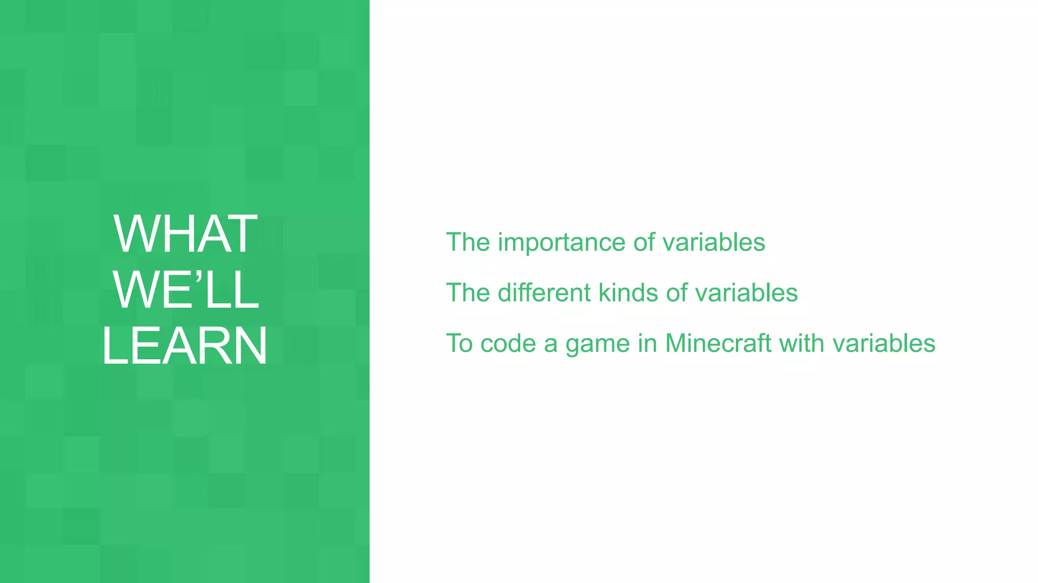 Lesson 3 - Coding with Minecraft - Variables.pptx
