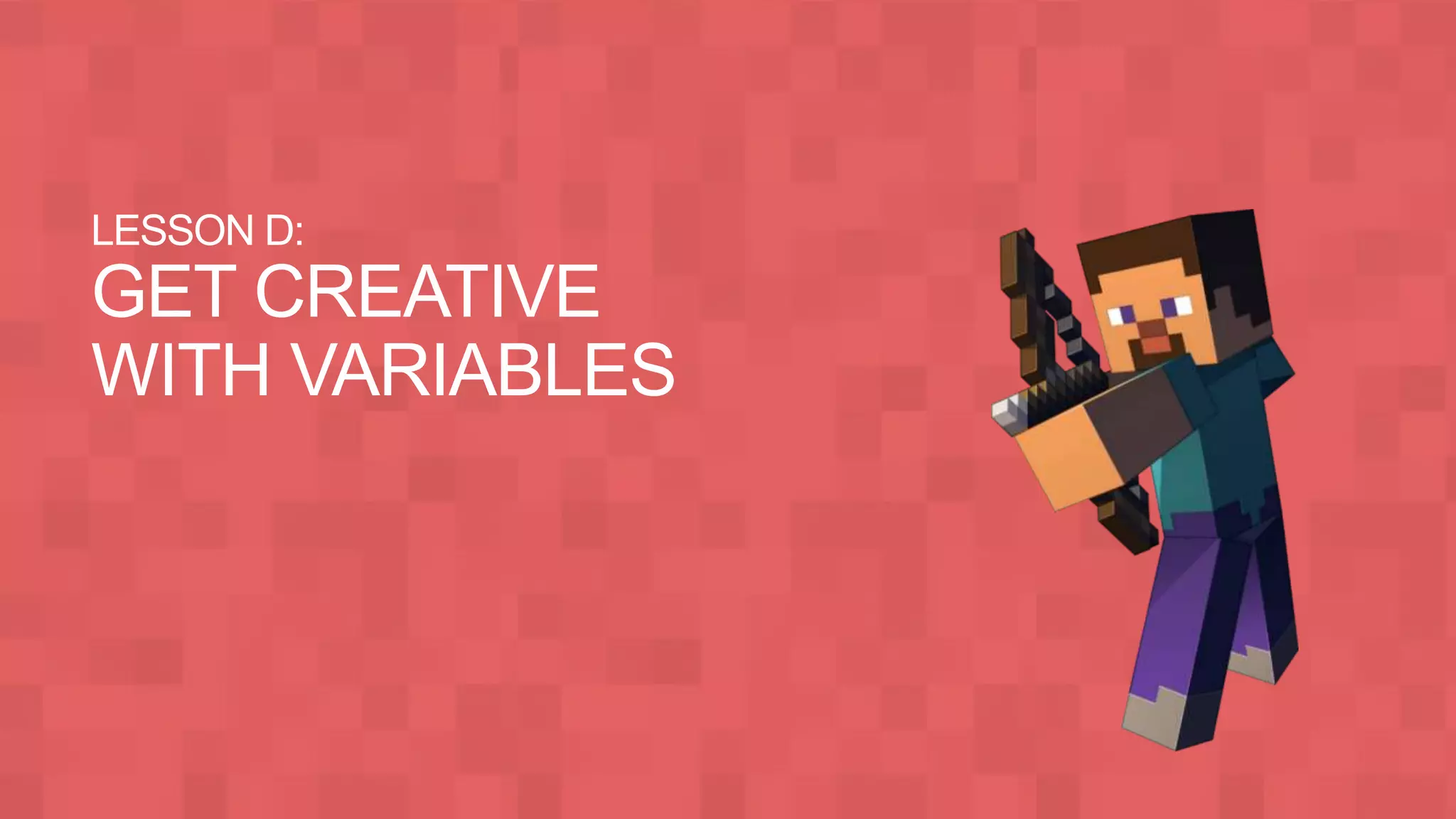 Lesson 3 - Coding with Minecraft - Variables.pptx