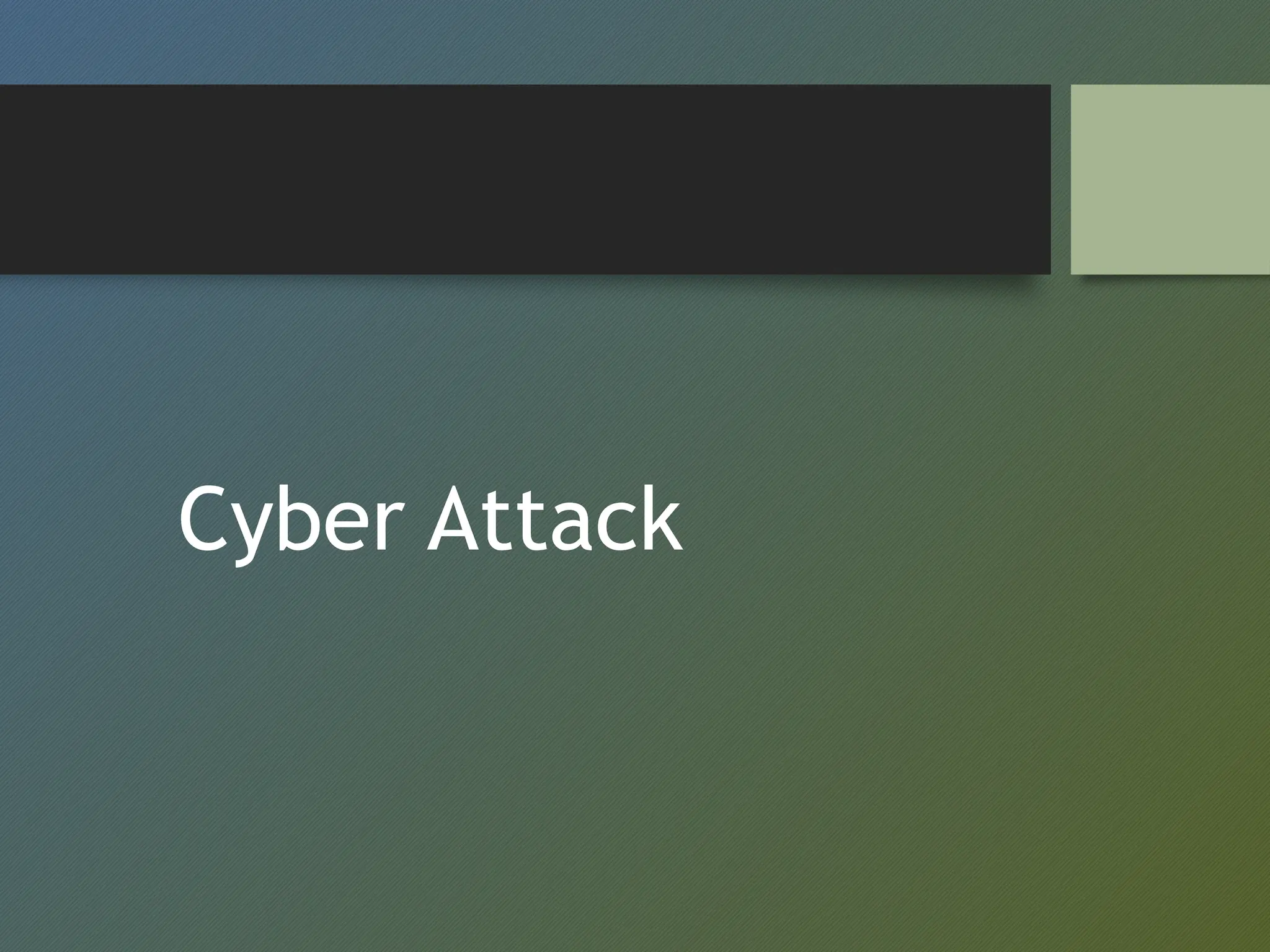 Lesson 3 - Cyber attack Pt 1- Agbada.pptx