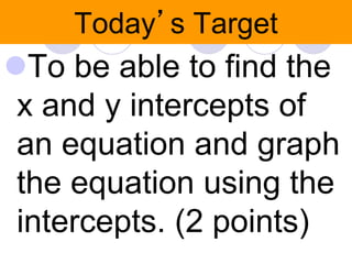 Lesson 3 finding x and y intercepts shared | PPT