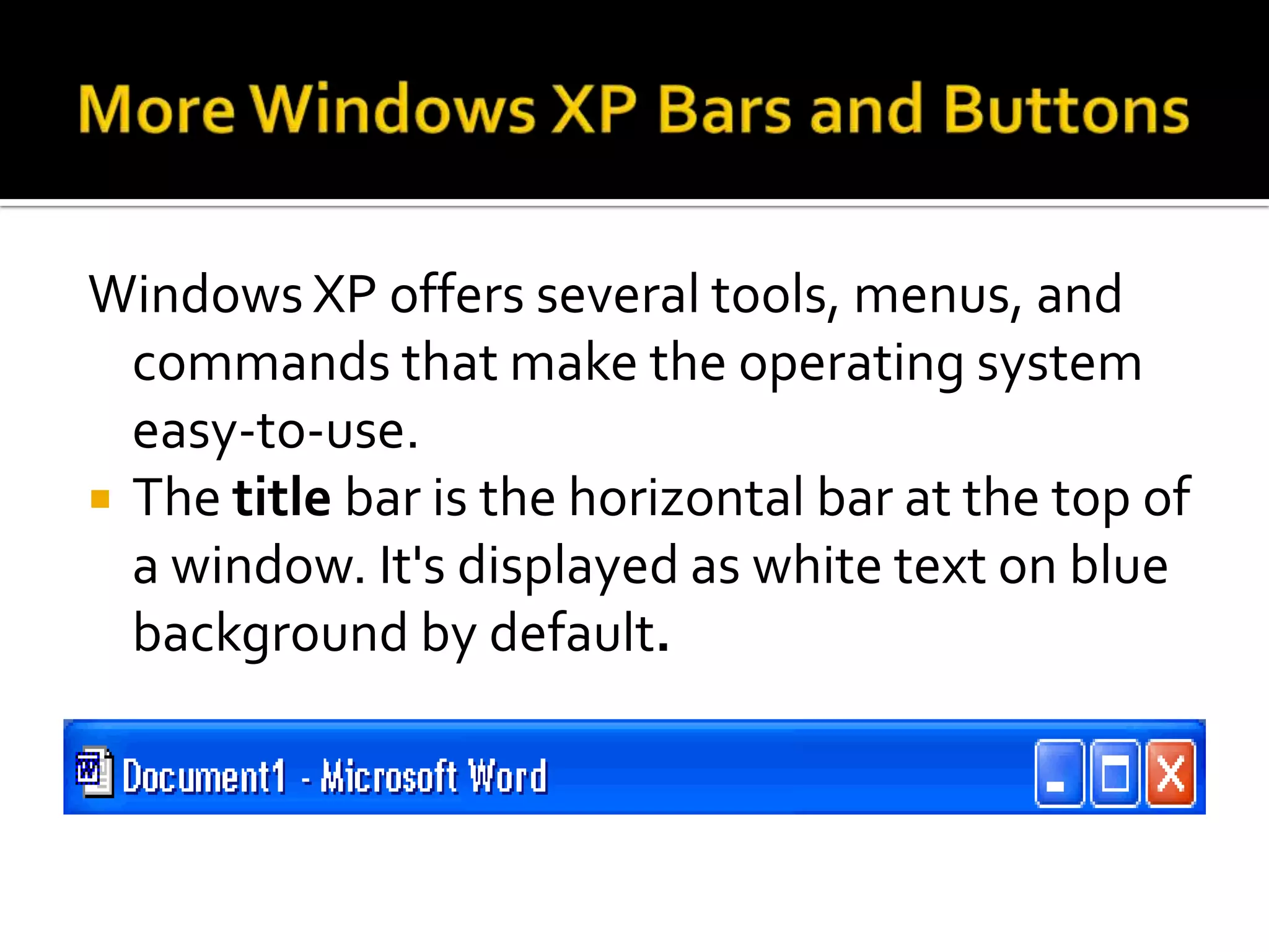 Lesson 3 getting familiar with xp | PPTX