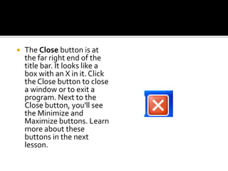 Lesson 3 getting familiar with xp | PPTX