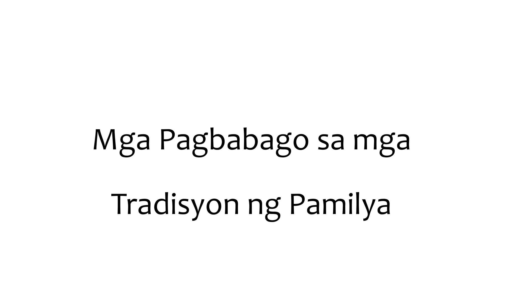 Mga Gawain at Tradisyon ng Pamilya | PPTX