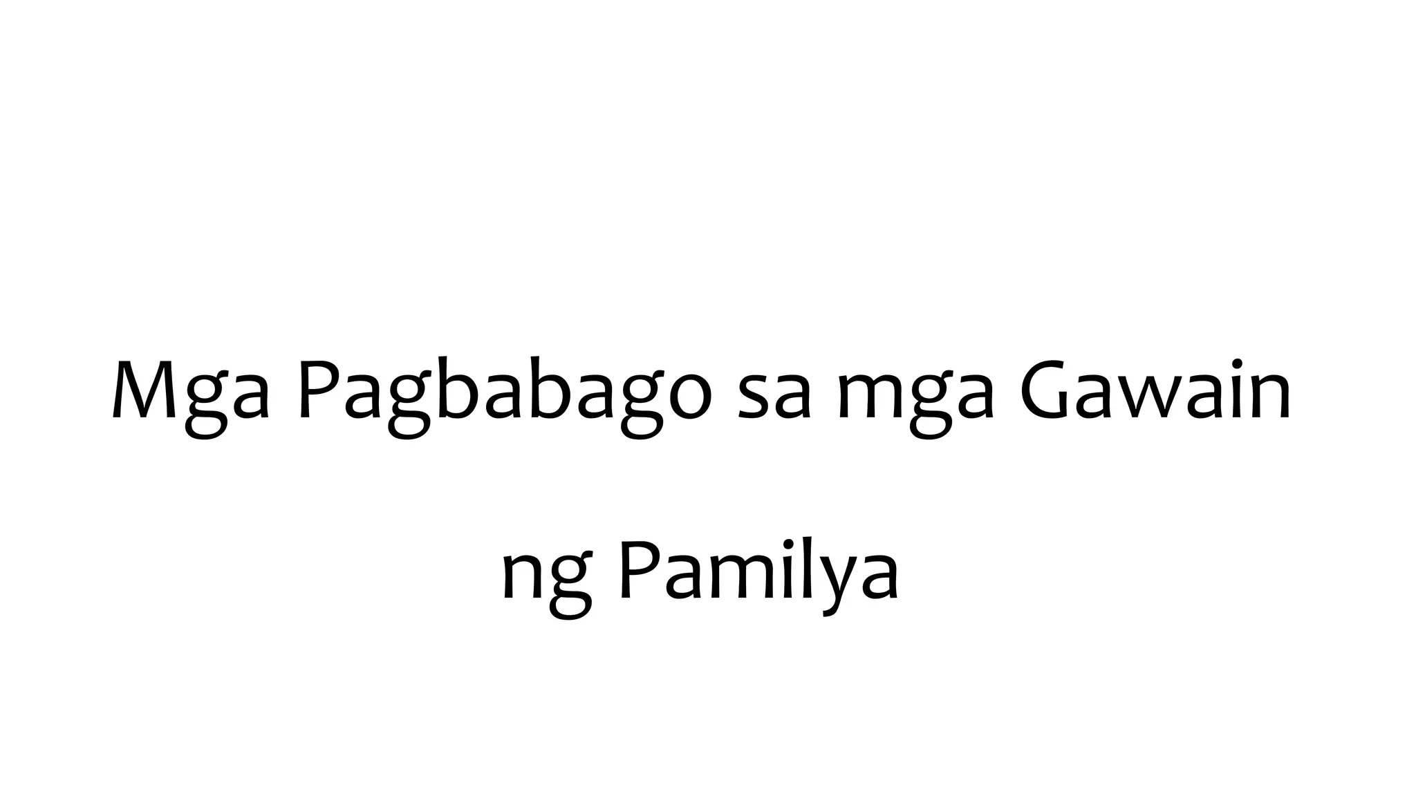 Mga Gawain at Tradisyon ng Pamilya | PPTX