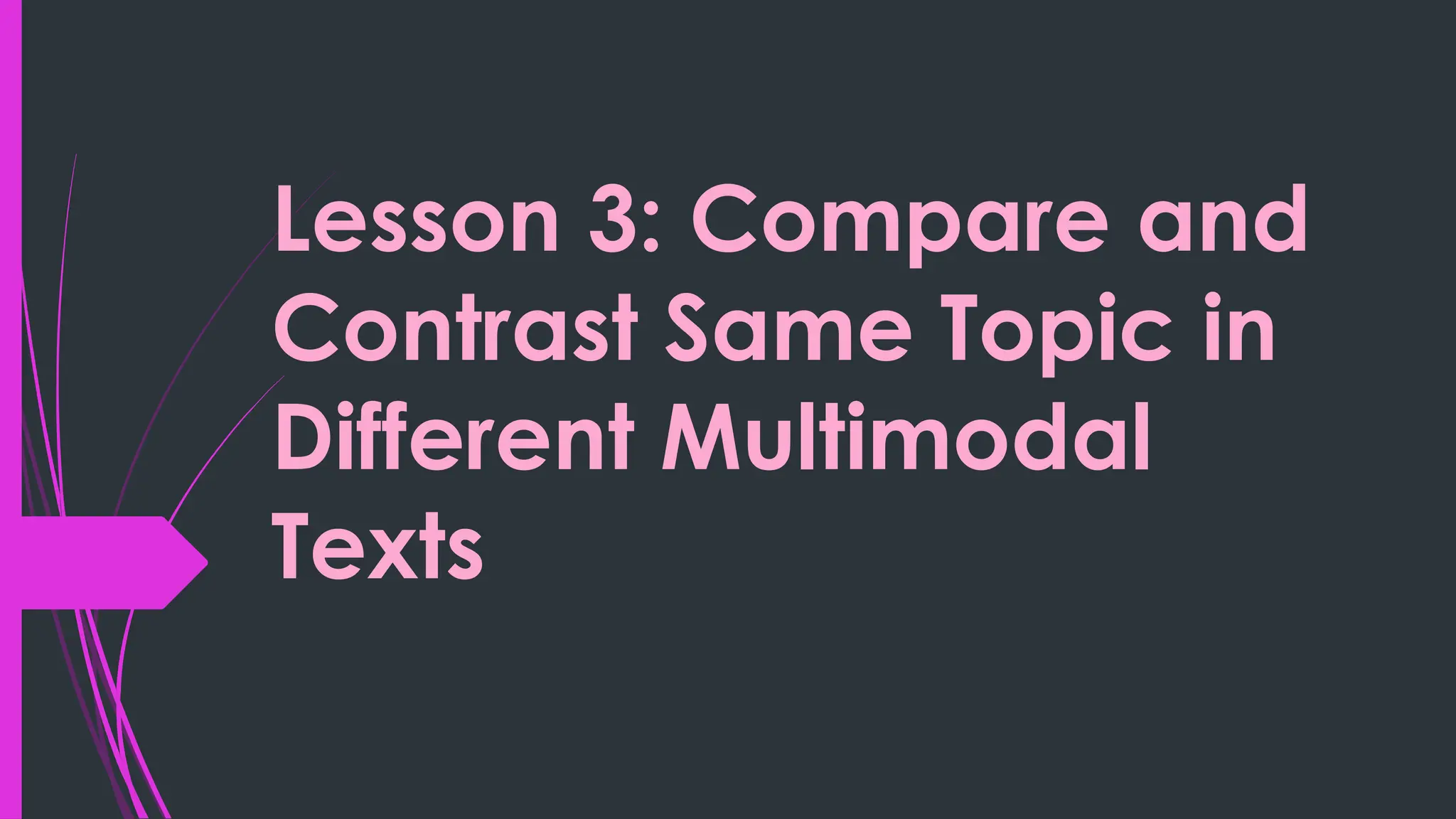 LESSON 3 - MULTIMODAL TEXTS.ppowerpointtx | PPTX | Digital Arts | Fine Art
