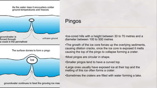 Periglacia processes and their landscapes and landforms | PPTX