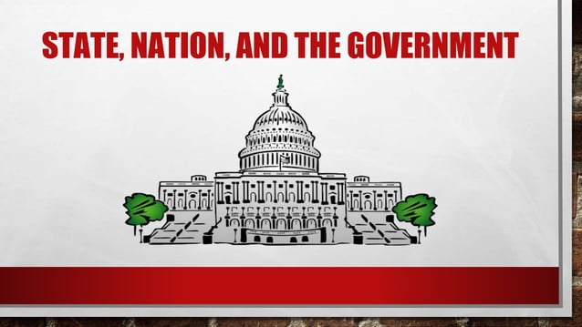 Lesson 3 - State, Nation, and the Government.pptx