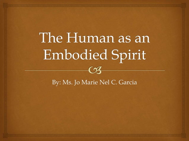 Lesson 3 the human as an embodied spirit | PPTX