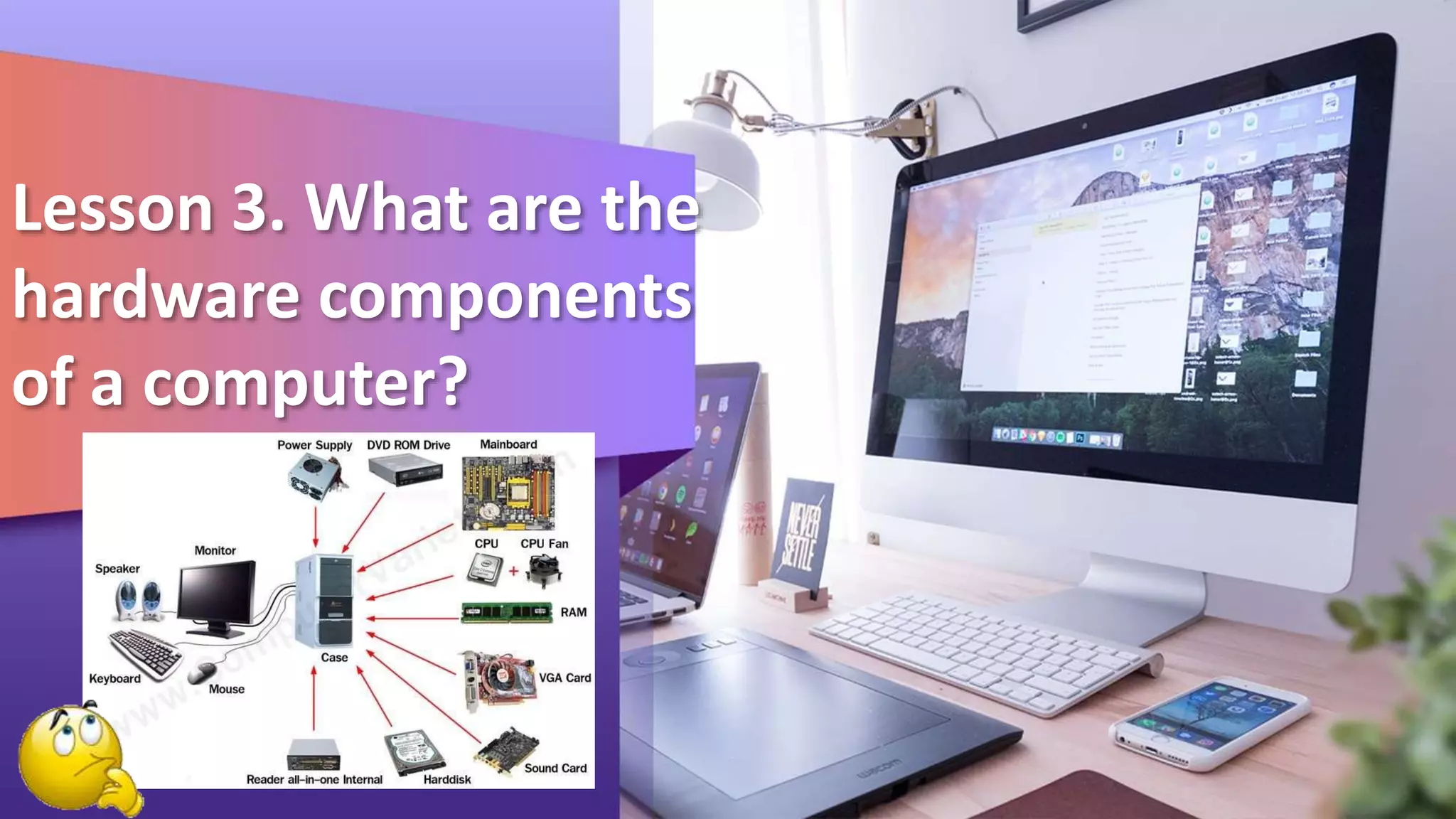 Lesson 3-What are the hardware components of computer.pptx
