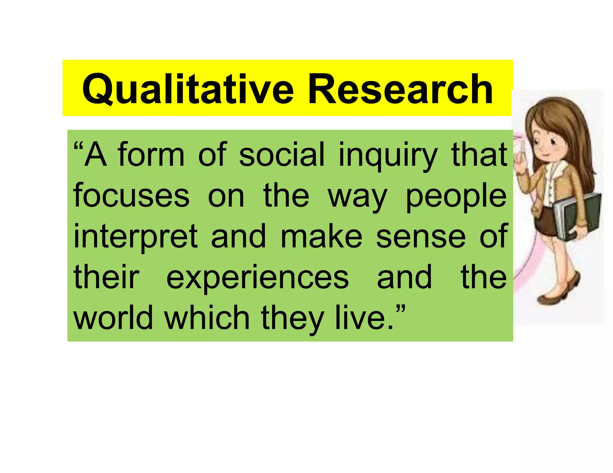 Qualitative Research: Importance in Daily Life | PPTX