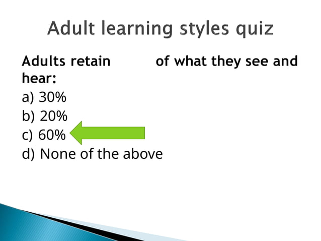 Lesson 3 & 4 - Adult Learning Styles and Training Methods.pptx