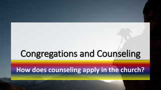 Lesson 3a the church and counseling | PPTX