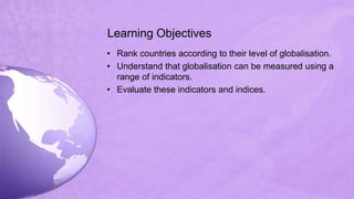 Lesson 3a & 3b measuring globalisation & tn cs and globalisation | PPT